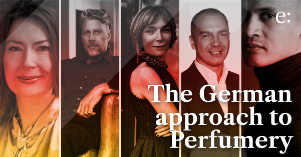 THE GERMAN APPROACH TO PERFUMERY