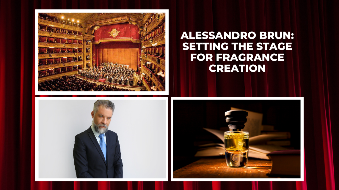 ALESSANDRO BRUN: SETTING THE STAGE FOR FRAGRANCE CREATION
